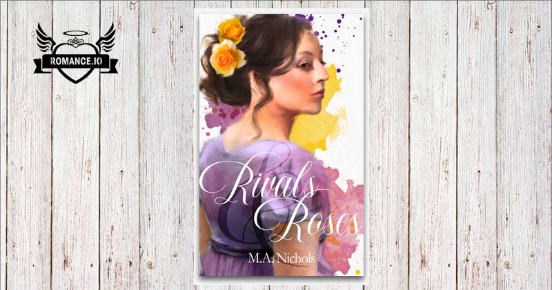 Rivals and Roses (The Vaughns) by M.A. Nichols