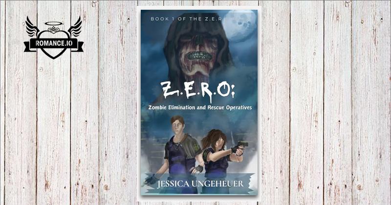 Z.E.R.O: Zombie Elimination and Rescue Operatives by Jessica Ungeheuer ...