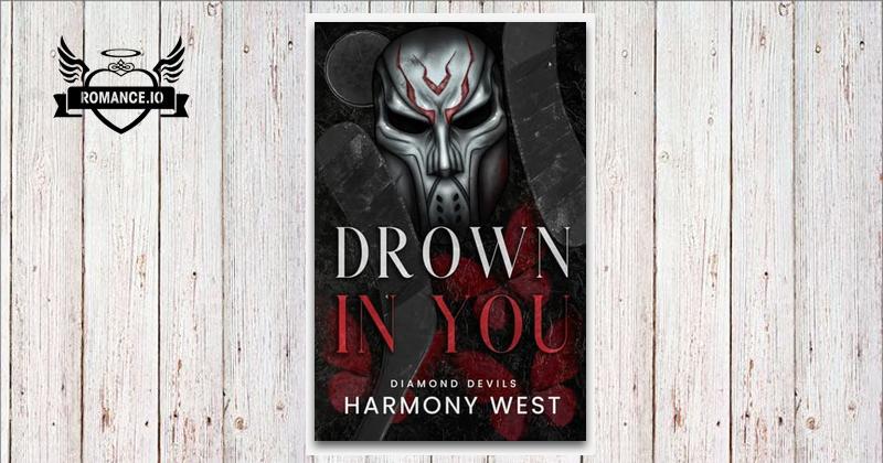 Drown in You by Harmony West