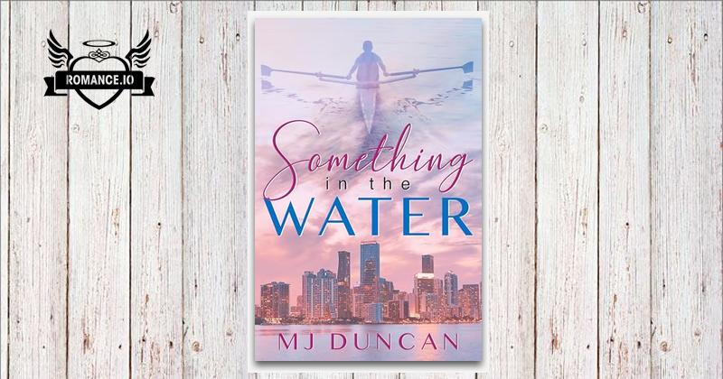 Something in the Water by MJ Duncan