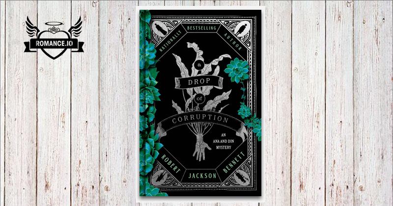 A Drop of Corruption by Robert Jackson Bennett