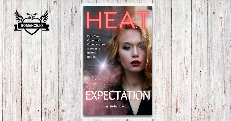 Heat Expectation: A reverse harem omegaverse novel by Birdie D'Avo