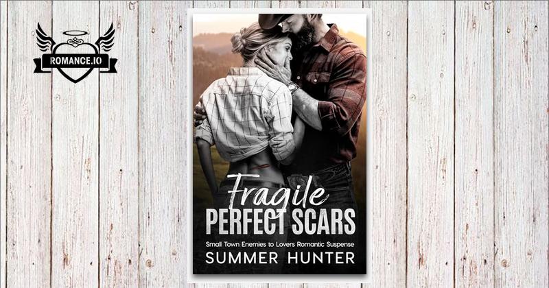 Fragile Perfect Scars: Small Town Enemies to Lovers Romantic Suspense ...