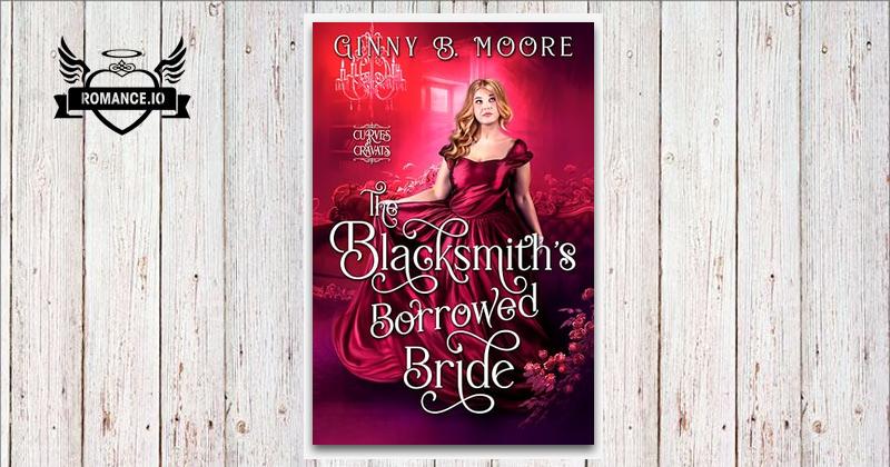 The Blacksmith's Borrowed Bride by Ginny B. Moore