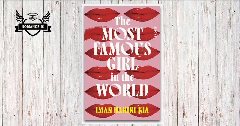 The Most Famous Girl in the World by Iman Hariri-Kia
