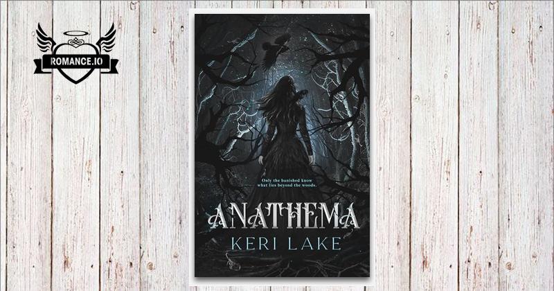 Anathema by Keri Lake, Julie Belfield