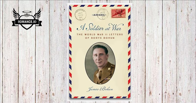 A Soldier at War : The World War II Letters of Borys Bohun by James Bohun
