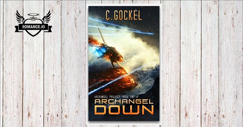 Archangel Down by C. Gockel