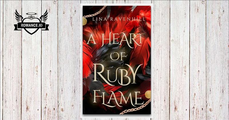 A Heart of Ruby Flame: A fast-paced Fairy Tale romantasy retelling in a ...