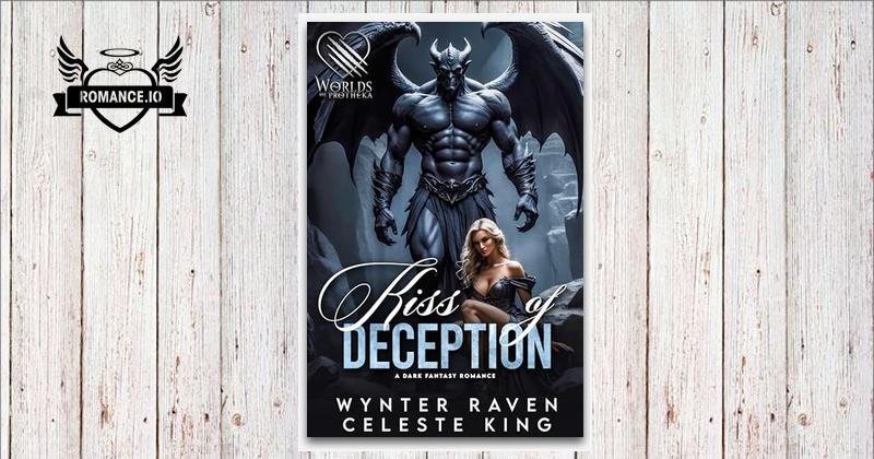 A Kiss of Deception: A Dark Fantasy Romance by Wynter Raven, Celeste King