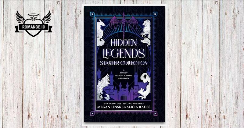 Hidden Legends Starter Collection: A Fantasy Academy Romance Anthology ...