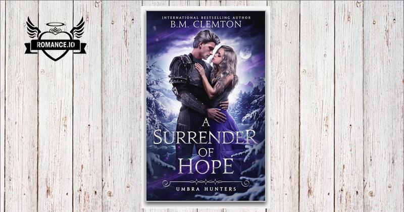 A Surrender Of Hope by B.M. Clemton