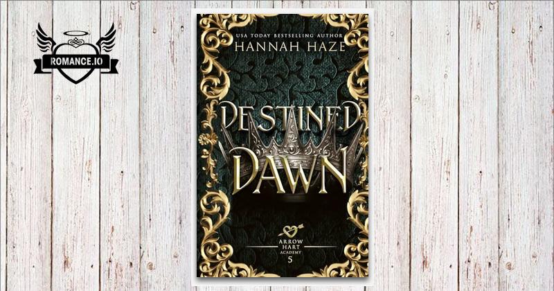 Destined Dawn by Hannah Haze
