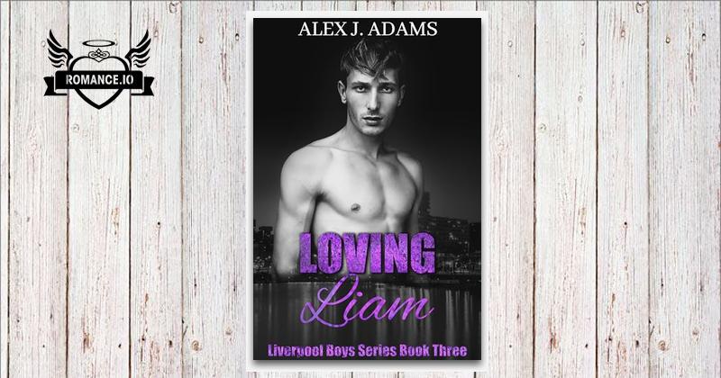 Loving Liam by Alex J. Adams