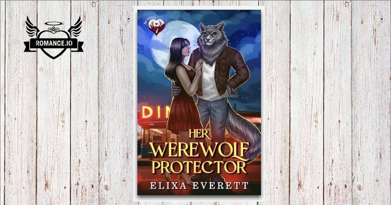 Her Werewolf Protector: Beastly Falls by Elixa Everett