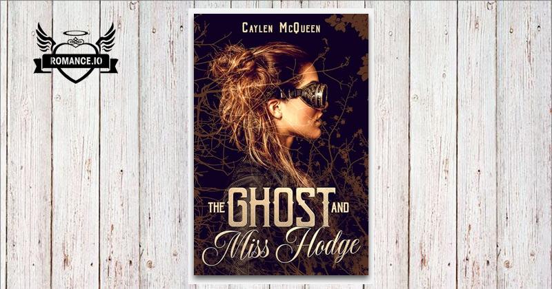 The Ghost and Miss Hodge by Caylen McQueen