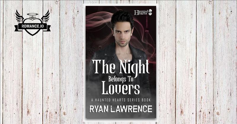 The Night Belongs To Lovers by Ryan Lawrence
