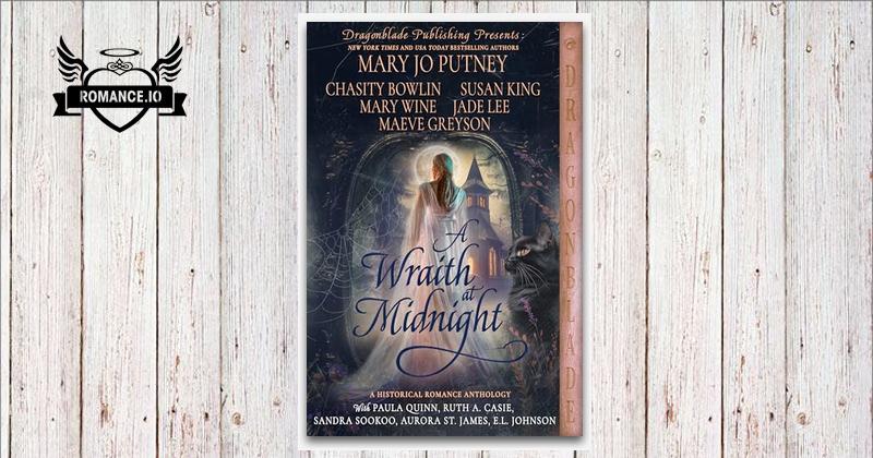 A Wraith at Midnight: A Historical Romance Anthology by Mary Jo Putney ...