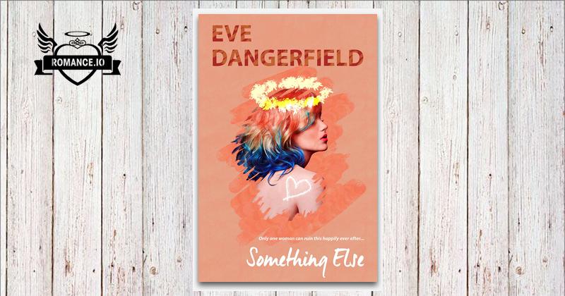 Something Else by Eve Dangerfield