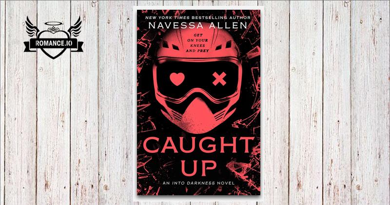Caught Up by Navessa Allen