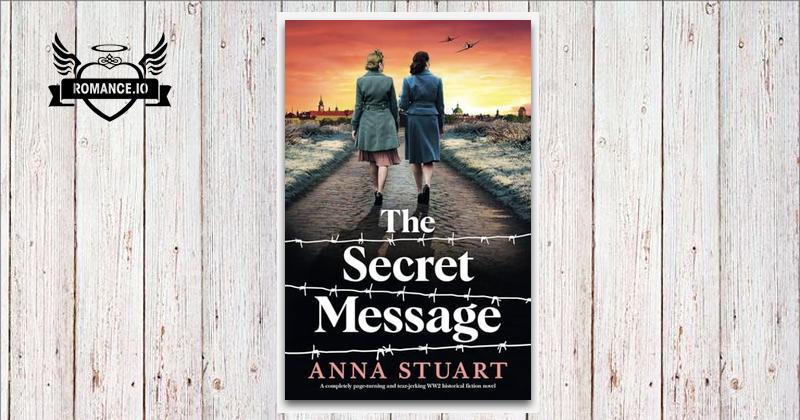 The Secret Message: A completely page-turning and tear-jerking WW2 ...