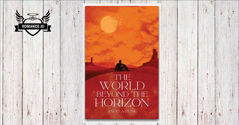 The World Beyond the Horizon by Angela Funk