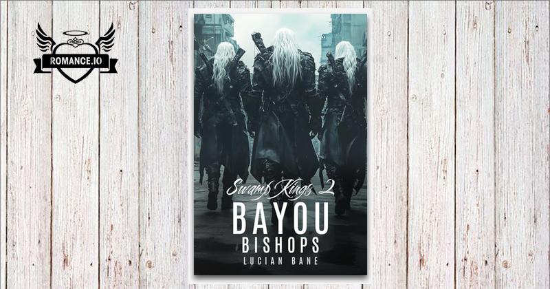Swamp Kings 2: Bayou Bishops Book 20 by Lucian Bane