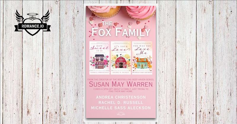The Fox Family by Susan May Warren, Andrea Christenson, Rachel D ...