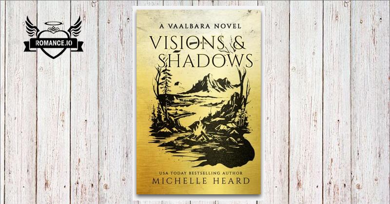 Visions & Shadows by Michelle Heard