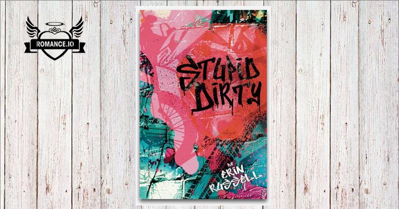 Stupid Dirty by Erin Russell