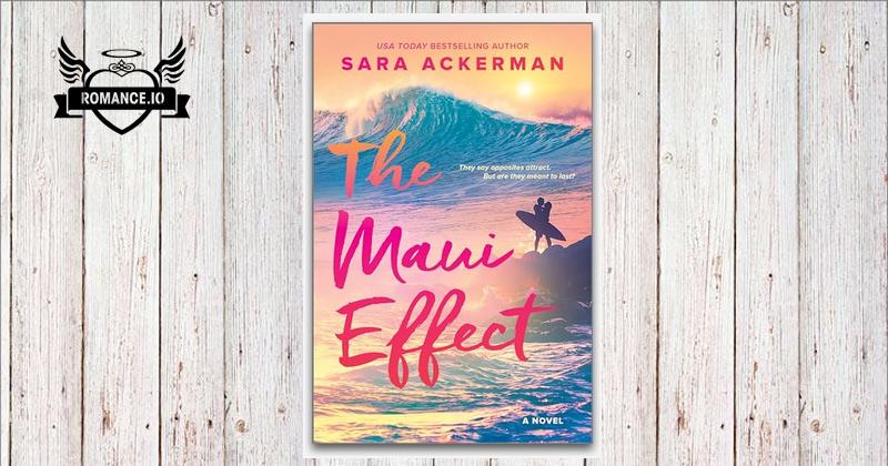 The Maui Effect: An Adventurous Spicy Romance for Beach Lovers, Perfect ...