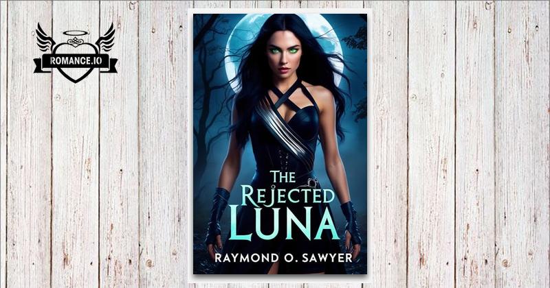 The Rejected Luna: A Secret Baby Rejected Mate Werewolf Shifter Romance ...