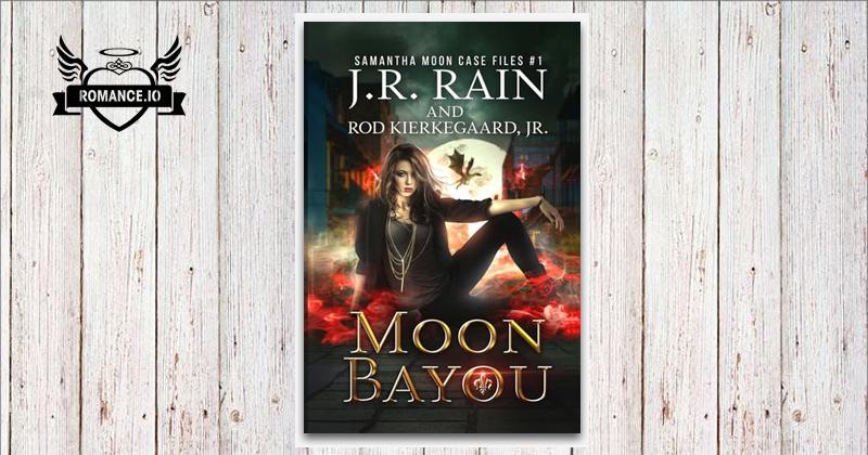 Moon Bayou by J.R. Rain, Rod Kierkegaard Jr