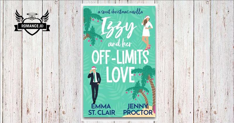Izzy and Her Off-Limits Love by Jenny Proctor, Emma St. Clair