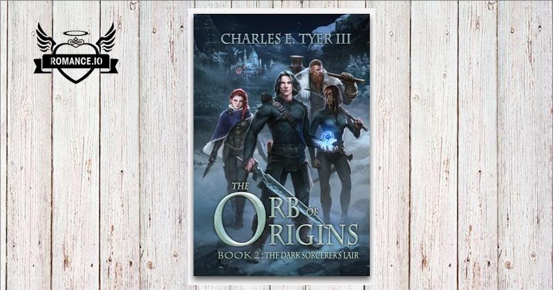 The Orb of Origins Trilogy - Book Two: The Dark Sorcerer's Lair by ...