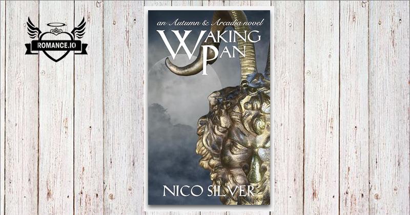 Waking Pan: A Spicy Standalone Achillean Urban Fantasy Romance by Nico Silver