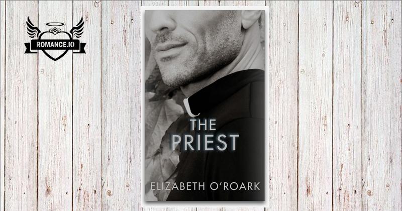 The Priest by Elizabeth O'Roark