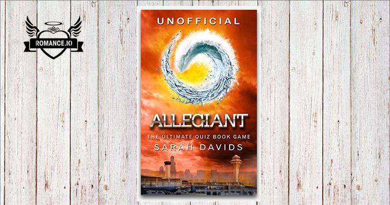 Allegiant: The Ultimate Interactive Quiz Book by Sarah Davids