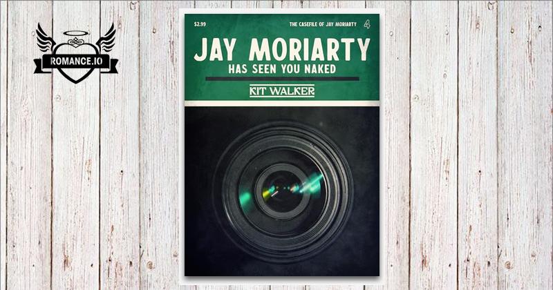 Jay Moriarty Has Seen You Naked by Kit Walker