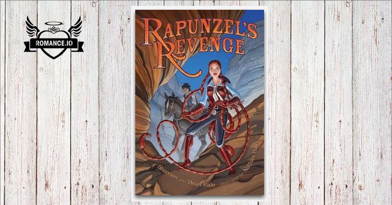 Rapunzel's Revenge by Shannon Hale, Dean Hale