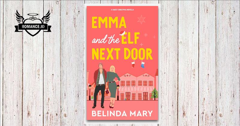 Emma and the Elf Next Door by Belinda Mary