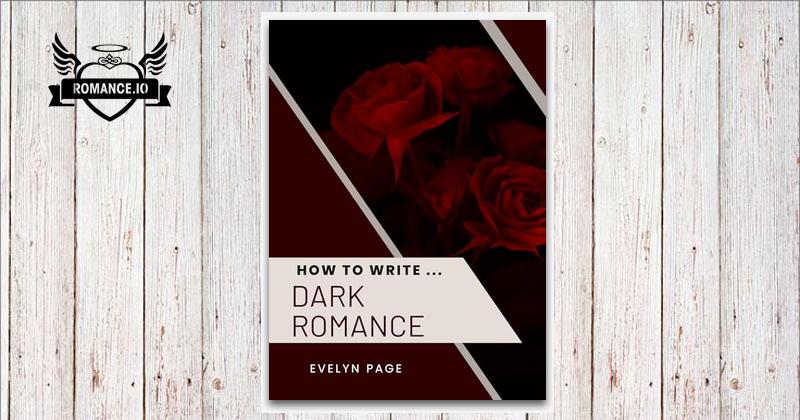 How To Write ... Dark Romance by Evelyn Page