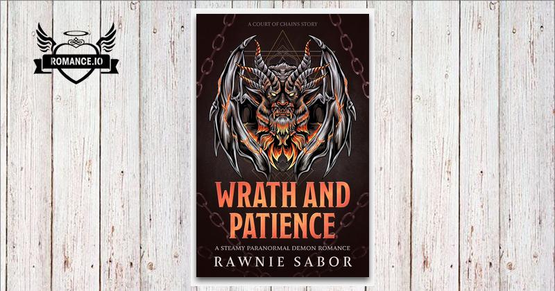 Wrath and Patience by Rawnie Sabor