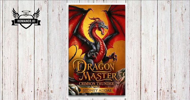 Dragon Master Crimson Thunder - Book 3: The Gatekeeper's Path by Sydney ...