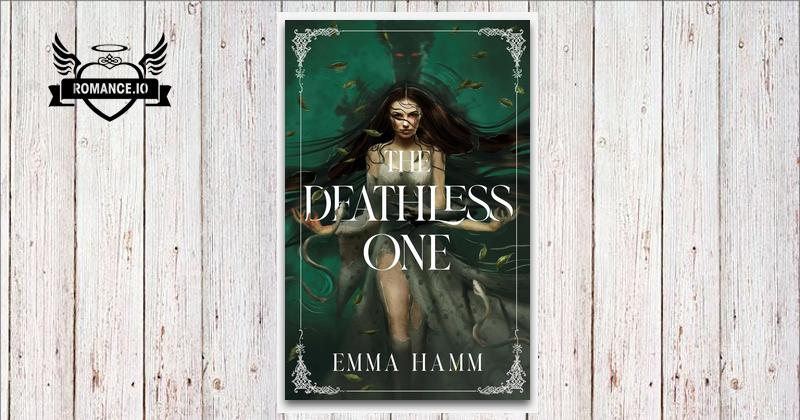 The Deathless One by Emma Hamm