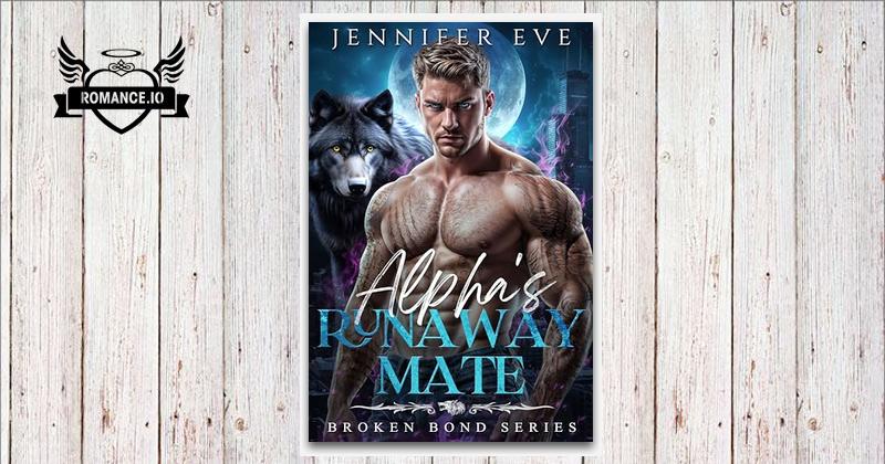 Alpha's Runaway Mate by Jennifer Eve