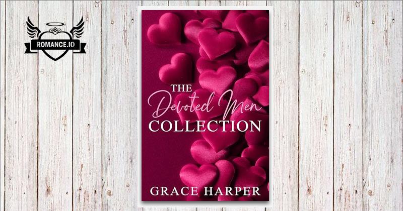 The Devoted Men Collection by Grace Harper