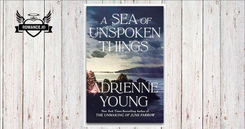 A Sea of Unspoken Things by Adrienne Young