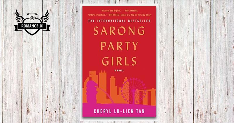 Sarong Party Girls by Cheryl Lu-Lien Tan