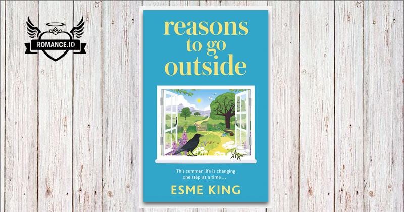 Reasons To Go Outside: a feel-good and warm hearted novel about ...